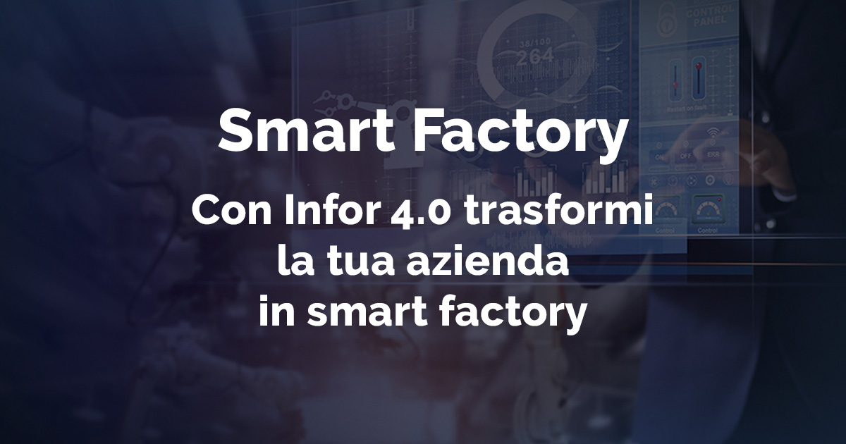 Cos'è una Smart Factory? Impresa 4.0 e IIoT | Infor4.0